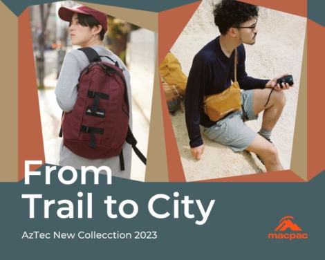 From Trail to City AzTec New Collection 2023 - macpac ブランドサイト